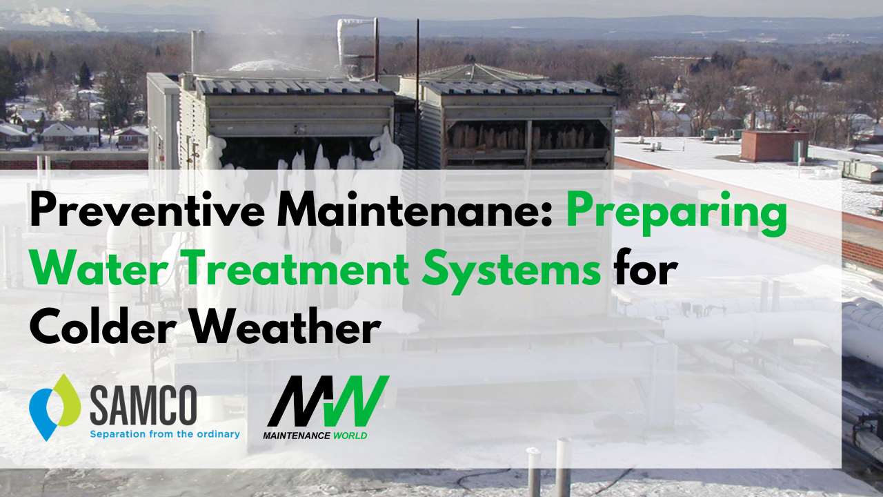 Preventive Maintenance: Preparing Water Treatment Systems for Colder ...